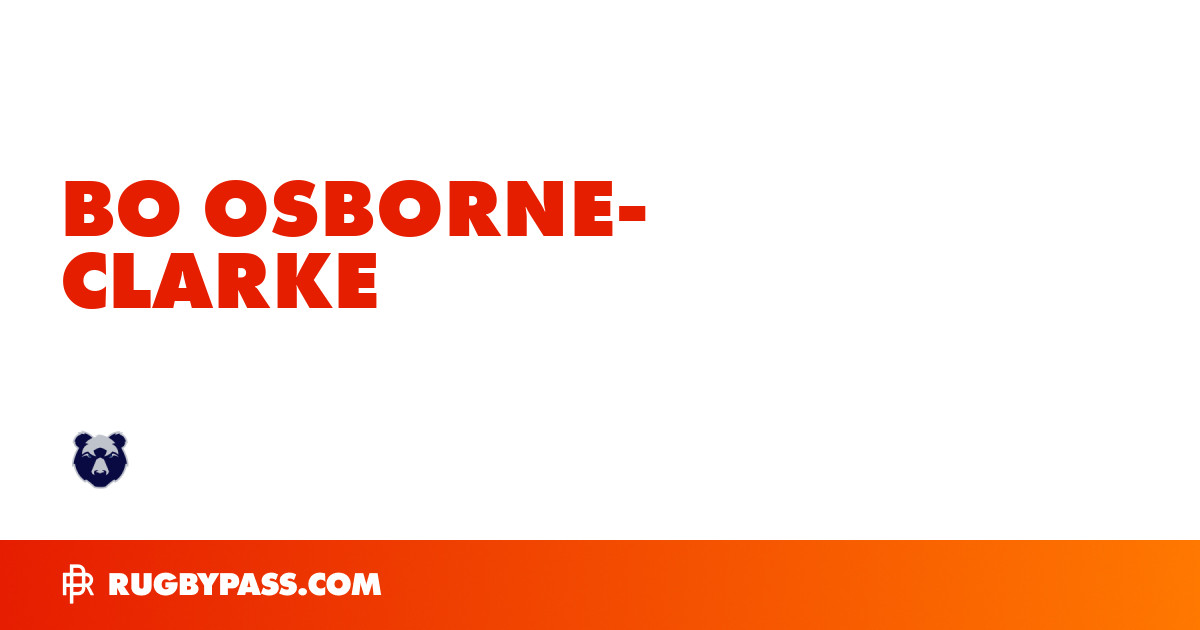 Bo Osborne-Clarke Rugby Bio | News, Stats, Age, Height & Team | RugbyPass