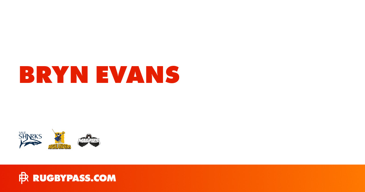 Bryn Evans Rugby Bio | News, Stats, Age, Height & Team | RugbyPass