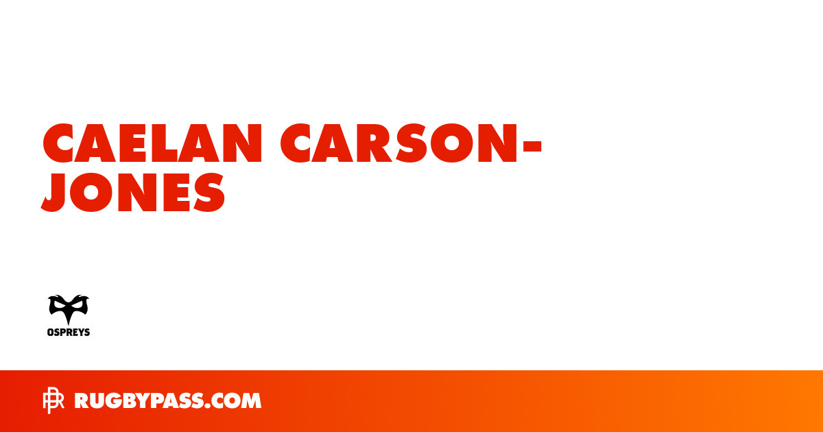 Caelan Carson-Jones Rugby Bio | News, Stats, Age, Height & Team | RugbyPass