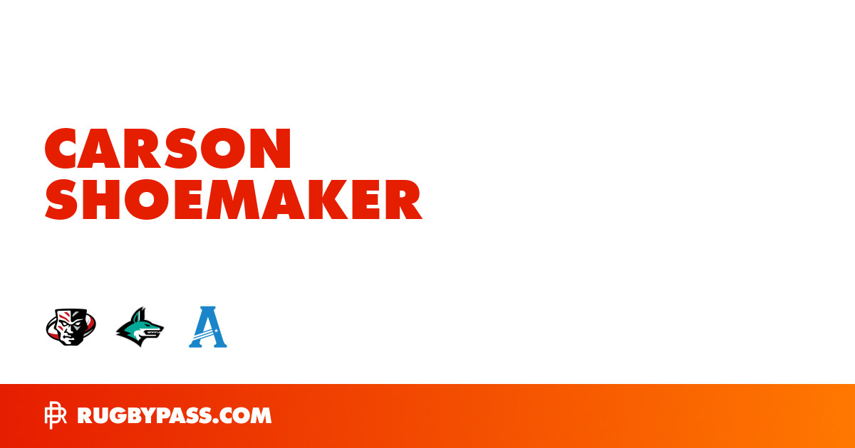 Carson Shoemaker Rugby Bio | News, Stats, Age, Height & Team | RugbyPass
