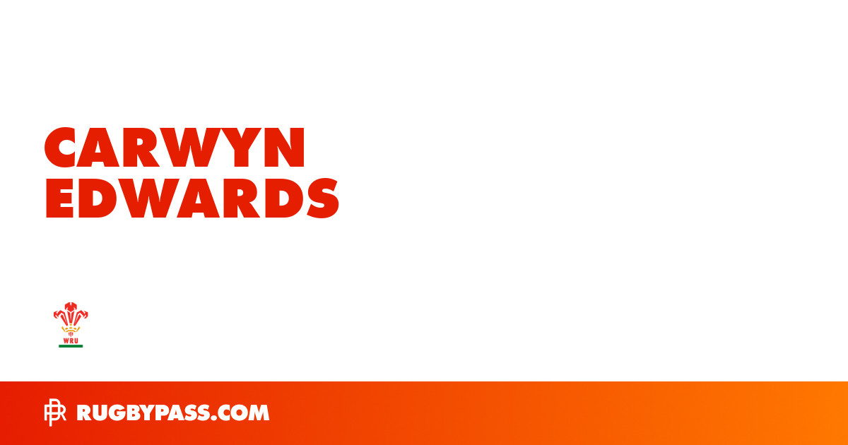 Carwyn Edwards Rugby Bio | News, Stats, Age, Height & Team | RugbyPass