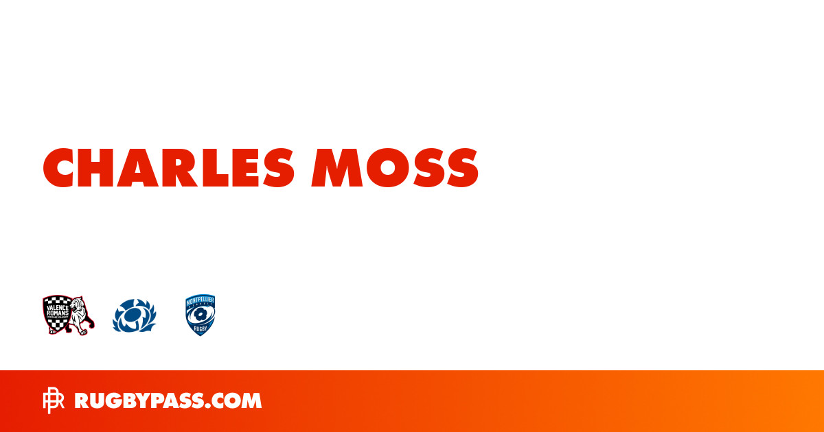Charles Moss Rugby Bio | News, Stats, Age, Height & Team | RugbyPass