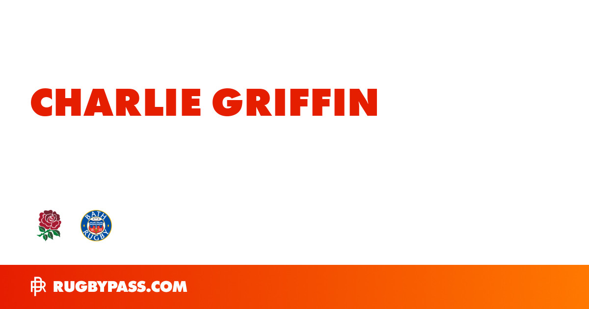 Charlie Griffin Rugby Bio | News, Stats, Age, Height & Team | RugbyPass