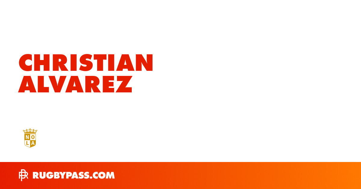 Christian Alvarez Rugby Bio | News, Stats, Age, Height & Team | RugbyPass