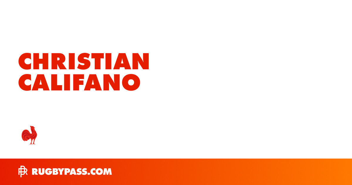 Christian Califano Rugby Bio | News, Stats, Age, Height & Team | RugbyPass