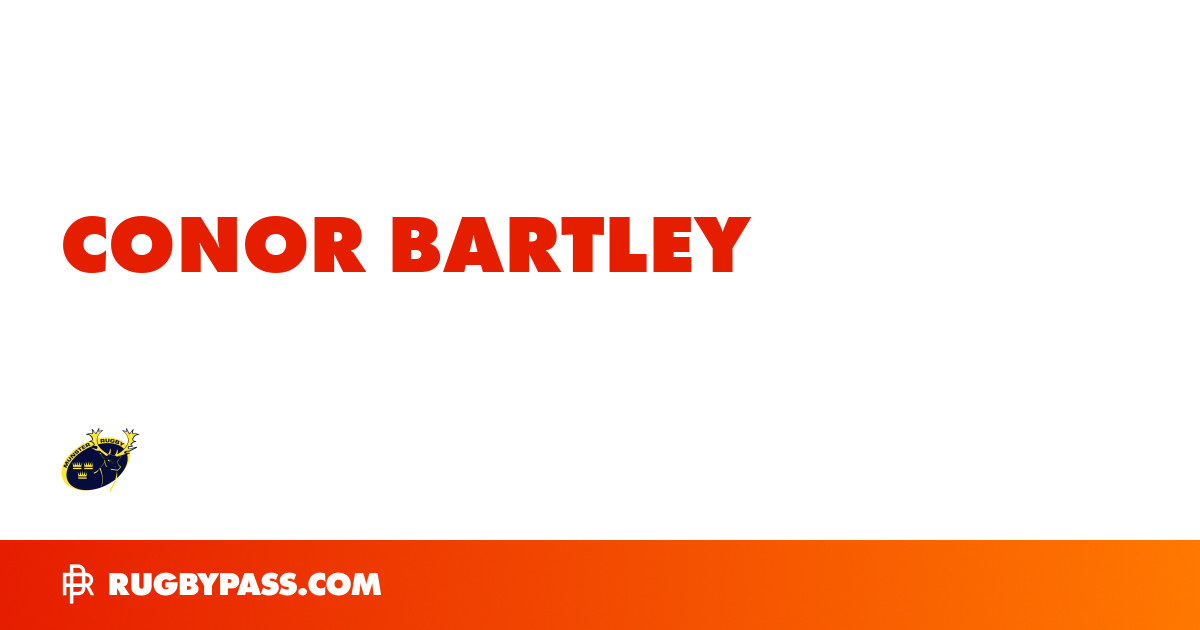 Conor Bartley Rugby Bio | News, Stats, Age, Height & Team | RugbyPass