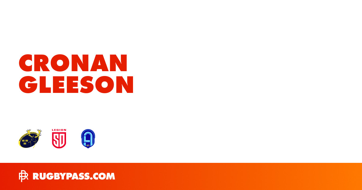 Cronan Gleeson Rugby Bio | News, Stats, Age, Height & Team | RugbyPass