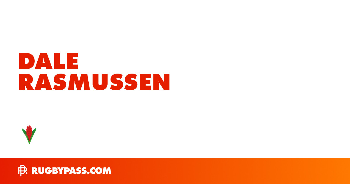 Dale Rasmussen Rugby Bio | News, Stats, Age, Height & Team | RugbyPass