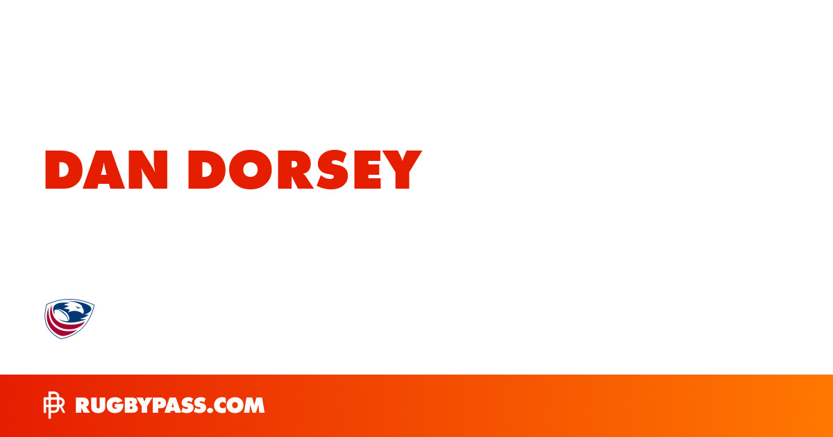Dan Dorsey Rugby Bio | News, Stats, Age, Height & Team | RugbyPass