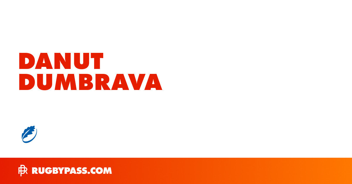 Danut Dumbrava Rugby Bio | News, Stats, Age, Height & Team | RugbyPass