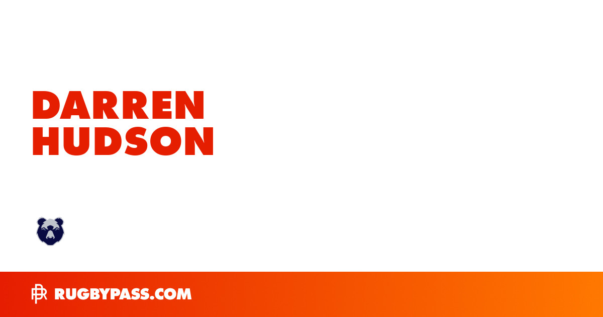 Darren Hudson Rugby Bio | News, Stats, Age, Height & Team | RugbyPass