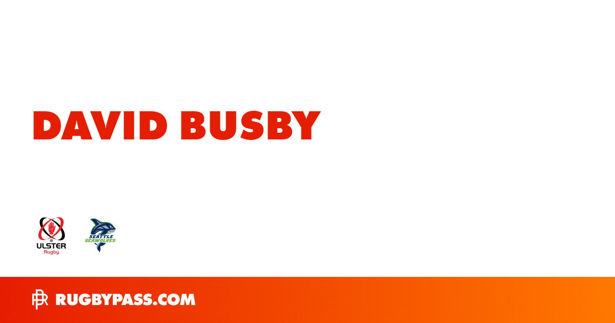David Busby Rugby Bio | News, Stats, Age, Height & Team | RugbyPass