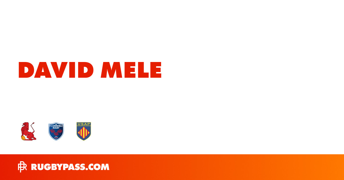 David Mele Rugby Bio | News, Stats, Age, Height & Team | RugbyPass