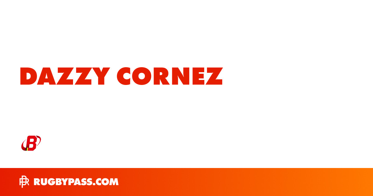 Dazzy Cornez Rugby Bio | News, Stats, Age, Height & Team | RugbyPass
