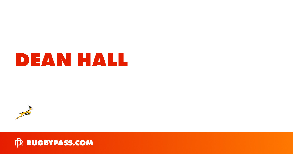 Dean Hall Rugby Bio | News, Stats, Age, Height & Team | RugbyPass