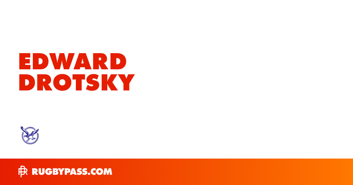 Edward Drotsky Rugby Bio | News, Stats, Age, Height & Team | RugbyPass
