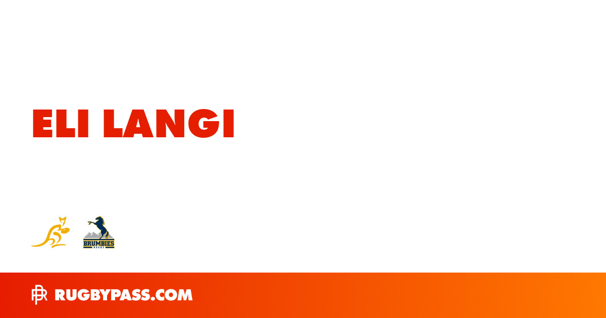 Eli Langi Rugby Bio | News, Stats, Age, Height & Team | RugbyPass