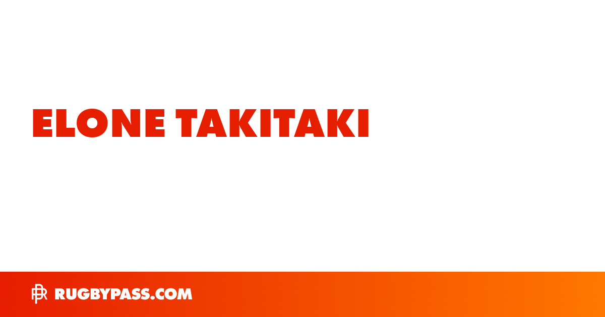 Elone Takitaki Rugby Bio | News, Stats, Age, Height & Team | RugbyPass