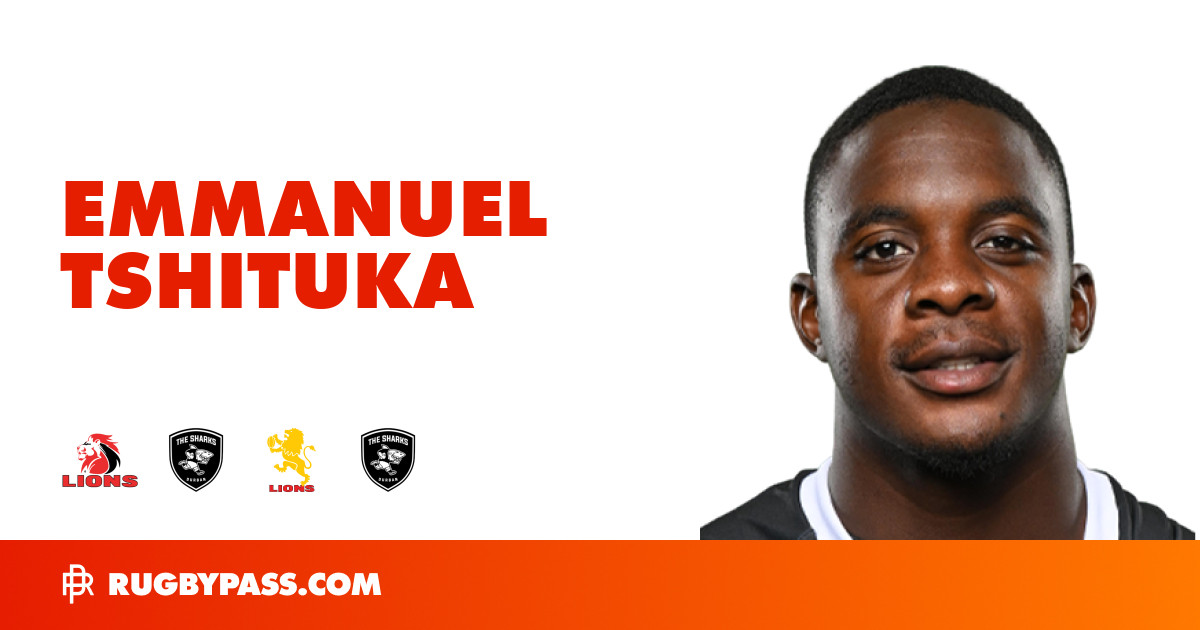 Emmanuel Tshituka Rugby Bio | News, Stats, Age, Height & Team | RugbyPass