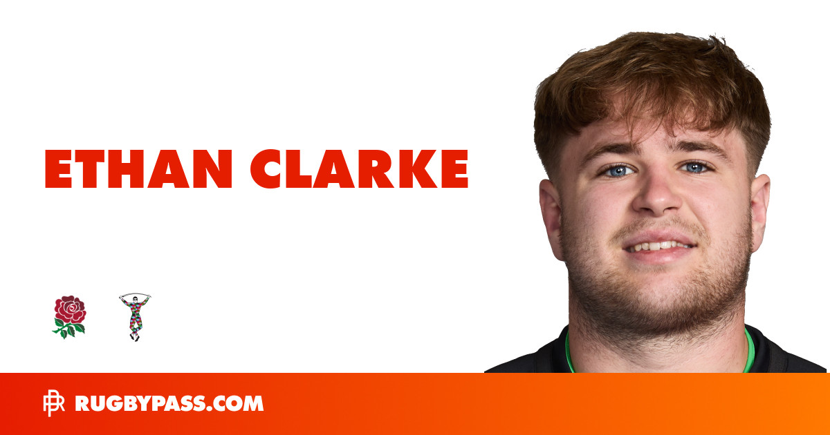 Ethan Clarke Rugby Bio | News, Stats, Age, Height & Team | RugbyPass