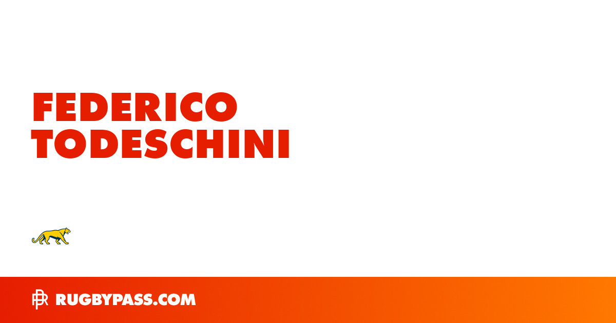 Federico Todeschini Rugby Bio | News, Stats, Age, Height & Team | RugbyPass