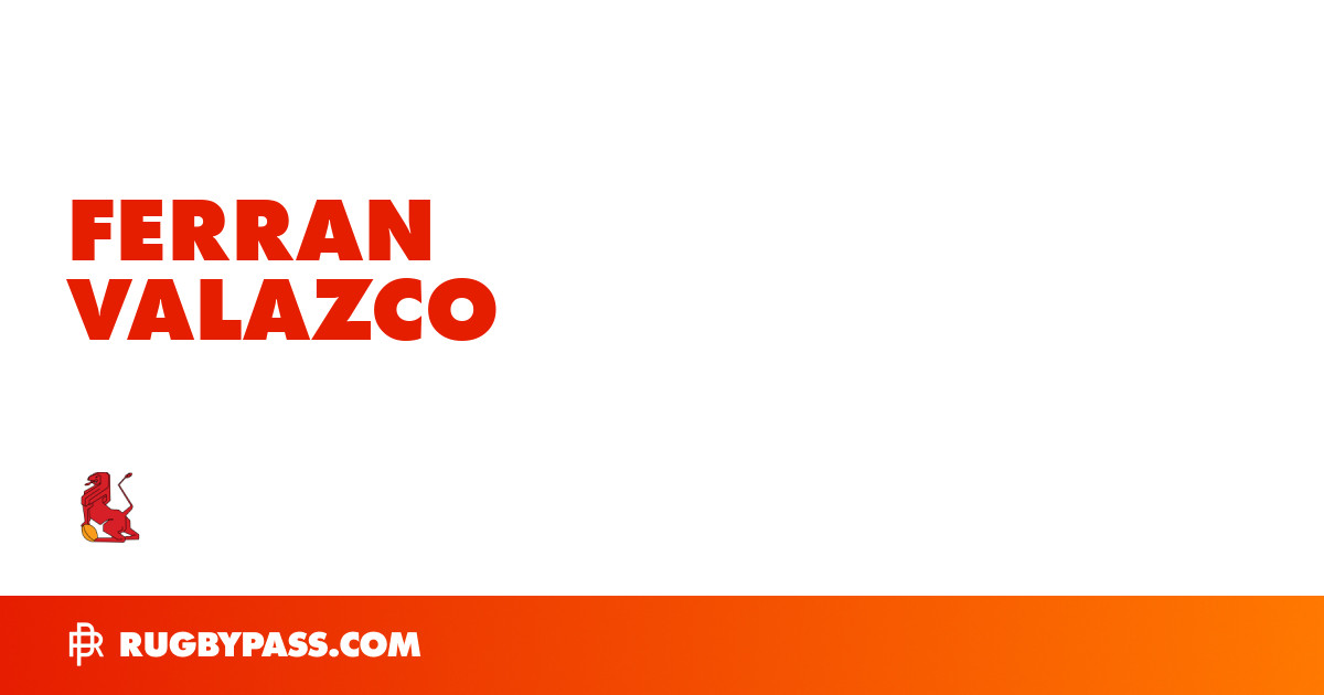 Ferran Valazco Rugby Bio | News, Stats, Age, Height & Team | RugbyPass