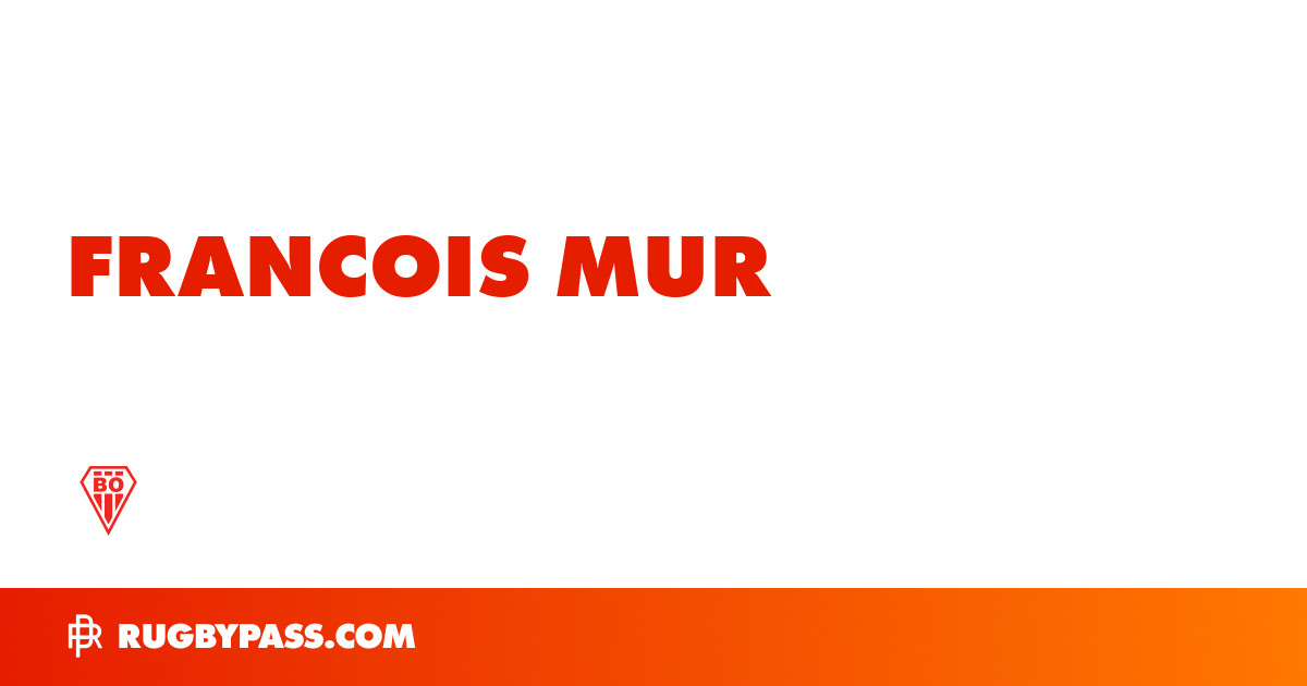 Francois Mur Rugby Bio | News, Stats, Age, Height & Team | RugbyPass