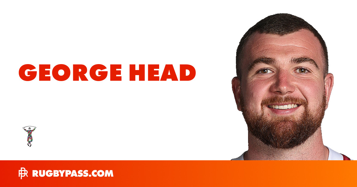 George Head Rugby Bio | News, Stats, Age, Height & Team | RugbyPass