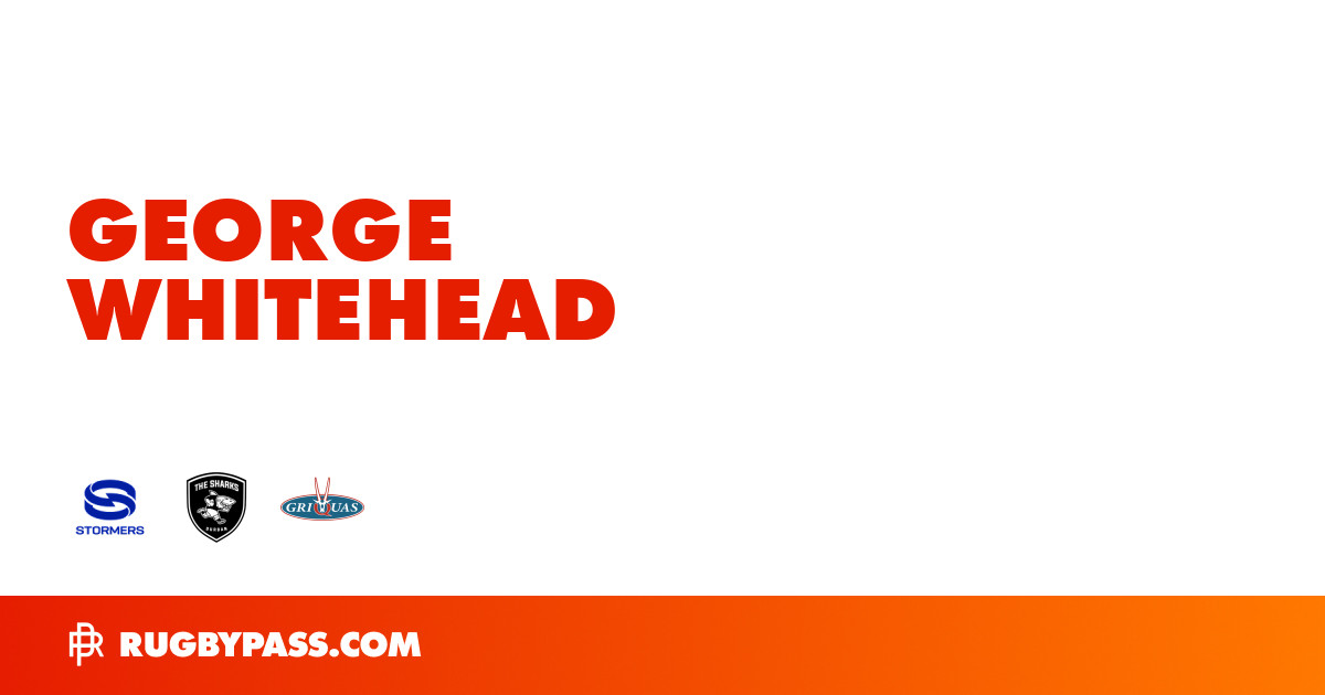 George Whitehead Rugby Bio | News, Stats, Age, Height & Team | RugbyPass