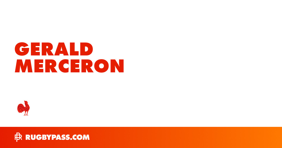 Gerald Merceron Rugby Bio | News, Stats, Age, Height & Team | RugbyPass
