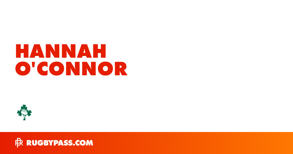 Hannah O'Connor Rugby Bio | News, Stats, Age, Height & Team | RugbyPass