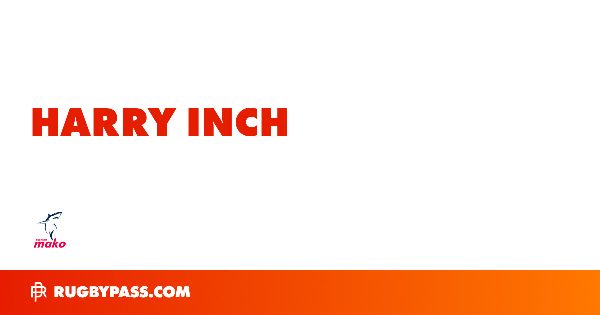 Harry Inch Rugby Bio | News, Stats, Age, Height & Team | RugbyPass
