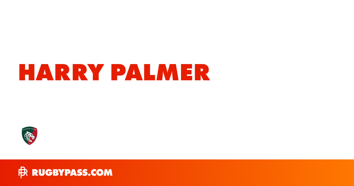 Harry Palmer Rugby Bio | News, Stats, Age, Height & Team | RugbyPass