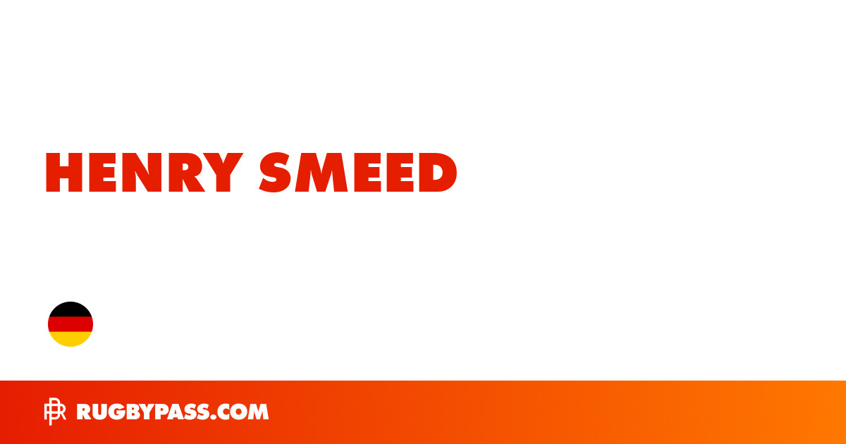Henry Smeed Rugby Bio | News, Stats, Age, Height & Team | RugbyPass