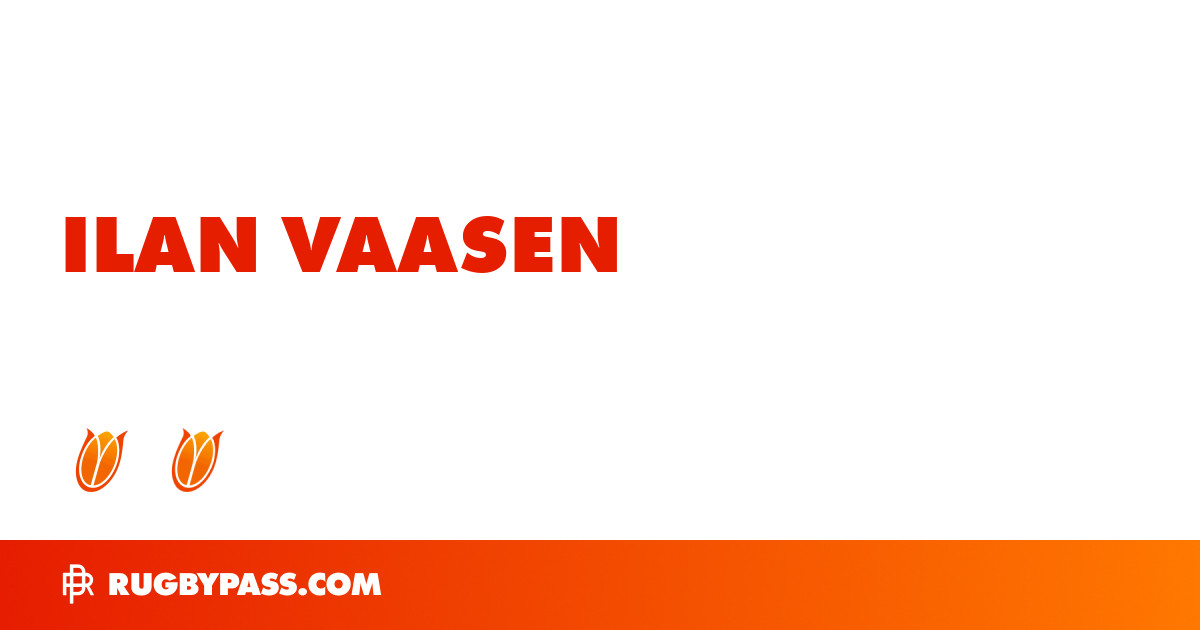 Ilan Vaasen Rugby Bio | News, Stats, Age, Height & Team | RugbyPass