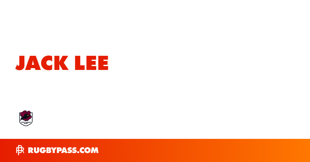 Jack Lee Rugby Bio | News, Stats, Age, Height & Team | RugbyPass