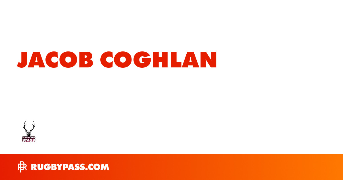 Jacob Coghlan Rugby Bio | News, Stats, Age, Height & Team | RugbyPass