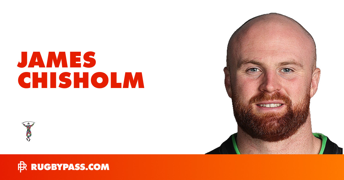 James Chisholm Rugby Bio | News, Stats, Age, Height & Team | RugbyPass