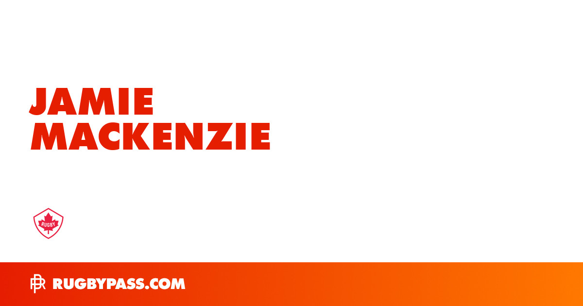 Jamie Mackenzie Rugby Bio | News, Stats, Age, Height & Team | RugbyPass