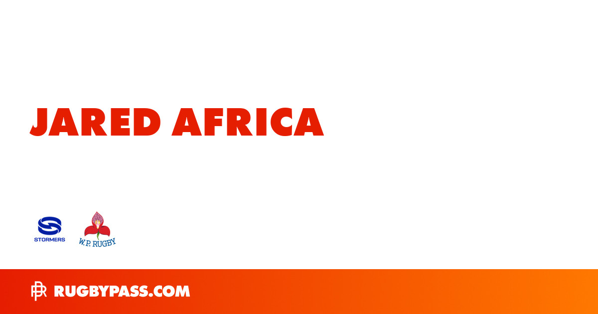Jared Africa Rugby Bio | News, Stats, Age, Height & Team | RugbyPass