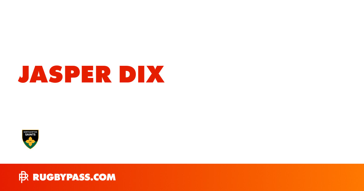 Jasper Dix Rugby Bio | News, Stats, Age, Height & Team | RugbyPass