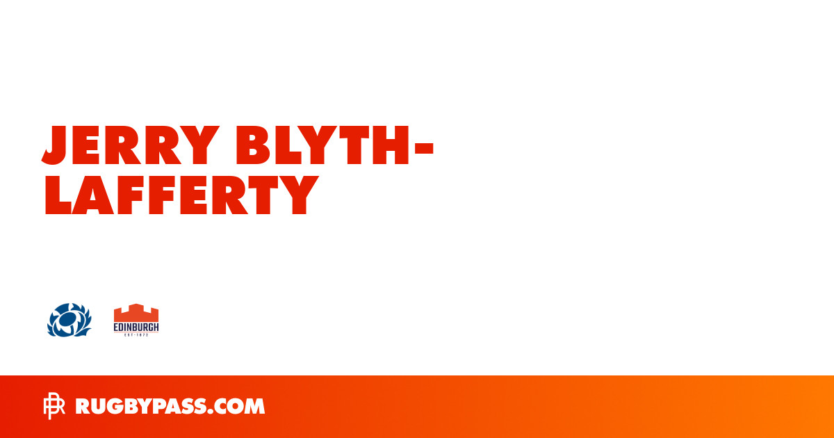 Jerry Blyth-Lafferty Rugby Bio | News, Stats, Age, Height & Team ...