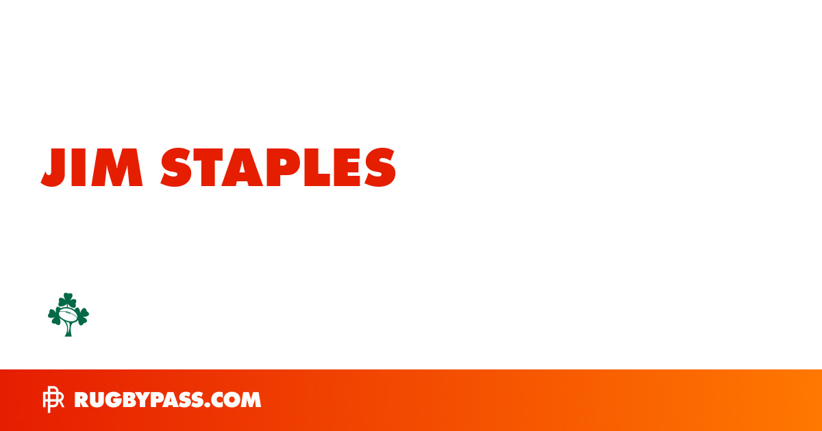 Jim Staples Rugby Bio | News, Stats, Age, Height & Team | RugbyPass
