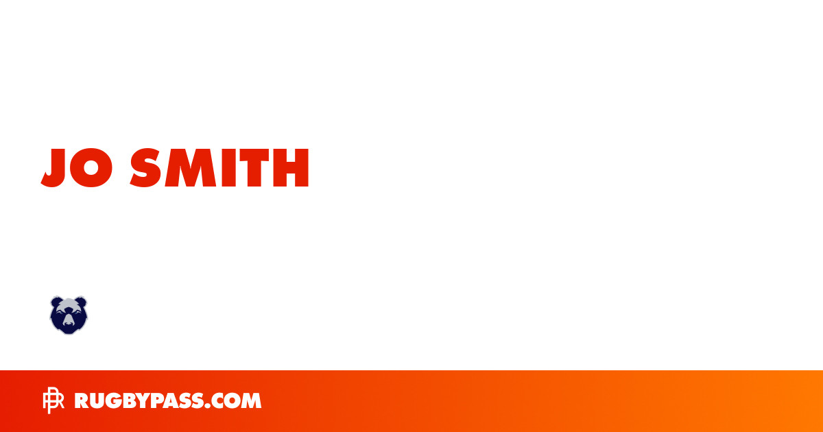 Jo Smith Rugby Bio | News, Stats, Age, Height & Team | RugbyPass