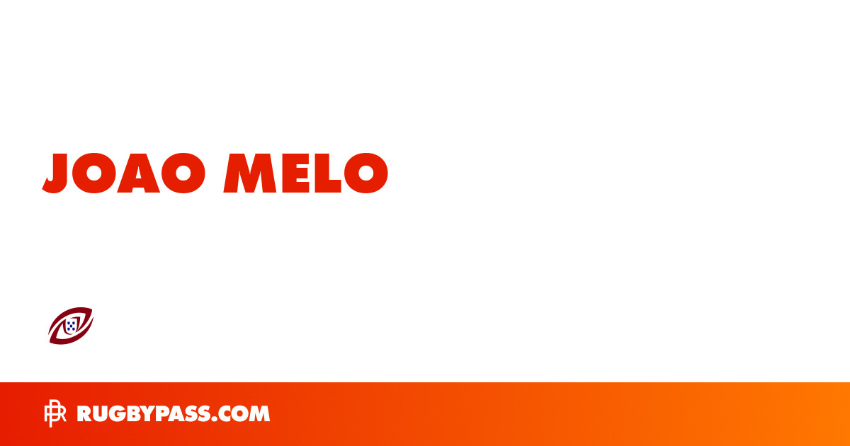 Joao Melo Rugby Bio | News, Stats, Age, Height & Team | RugbyPass