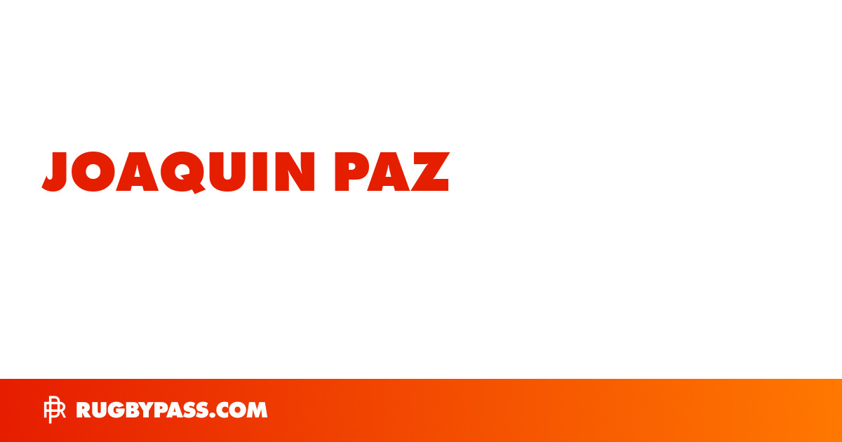 Joaquin Paz Rugby Bio | News, Stats, Age, Height & Team | RugbyPass