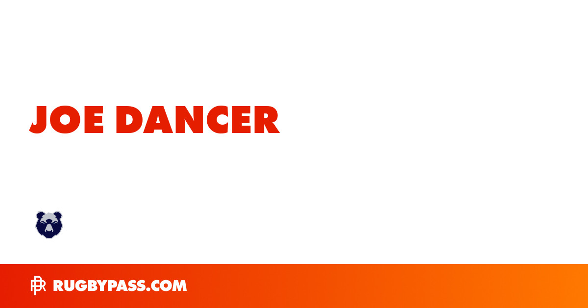 Joe Dancer Rugby Bio | News, Stats, Age, Height & Team | RugbyPass