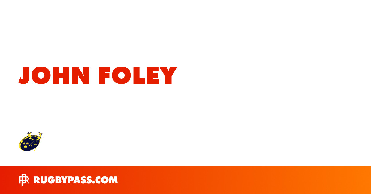 John Foley Rugby Bio | News, Stats, Age, Height & Team | RugbyPass