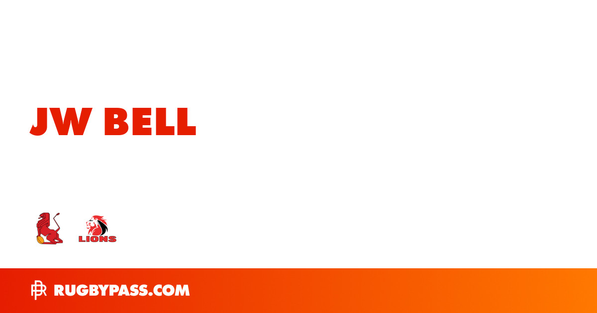 JW Bell Rugby Bio | News, Stats, Age, Height & Team | RugbyPass