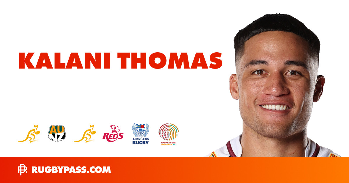Kalani Thomas Rugby Bio | News, Stats, Age, Height & Team | RugbyPass